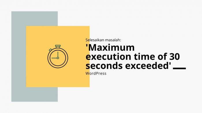 Cara set 'Maximum Execution Time' untuk WordPress - Ithmm
